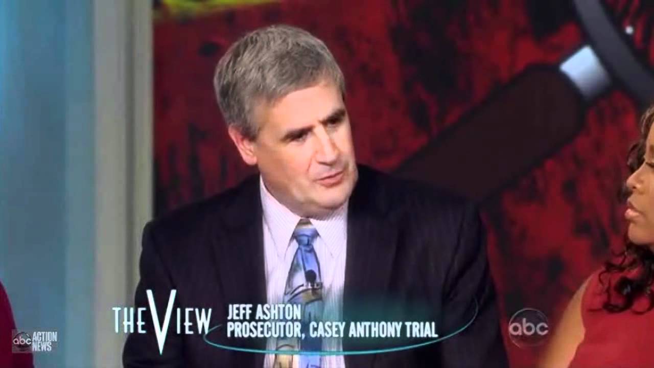 FORMER PROSECUTOR JEFF ASHTON TALKS TO THE VIEW FOR MONEY ABOUT CASEY ...