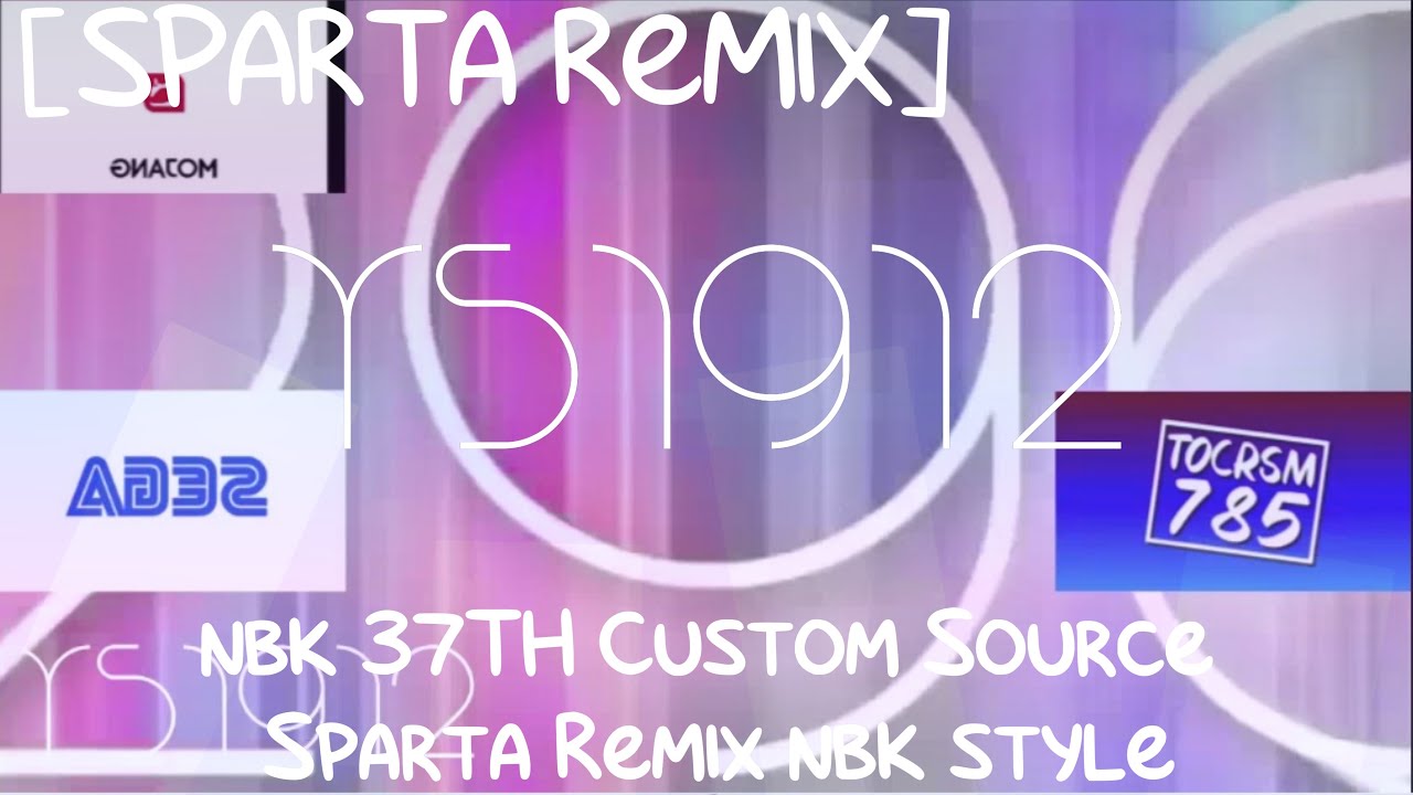 NBK 37TH Custom Source NBK Style Sparta Remix - YouTube