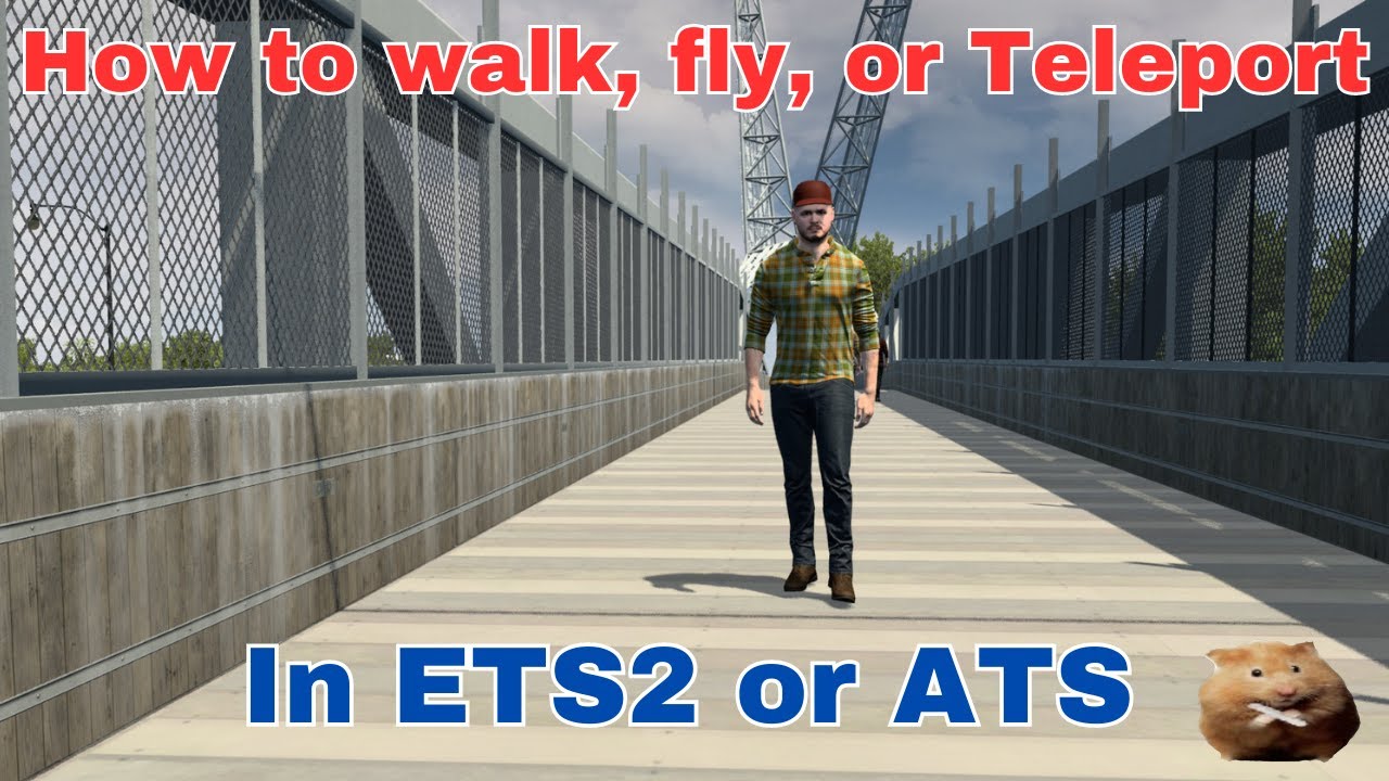 HOW TO WALK, FLY OR TELEPORT IN ETS2 OR ATS - YouTube