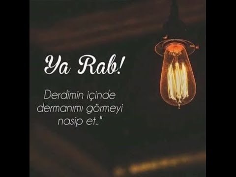 Ya Rab... Derdimin İçinde Dermanımı görmeyi nasib eyle...