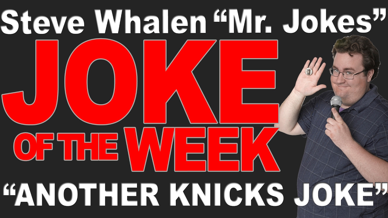 "MR. JOKES" - JOKE OF THE WEEK - "Another Knicks Joke" - YouTube