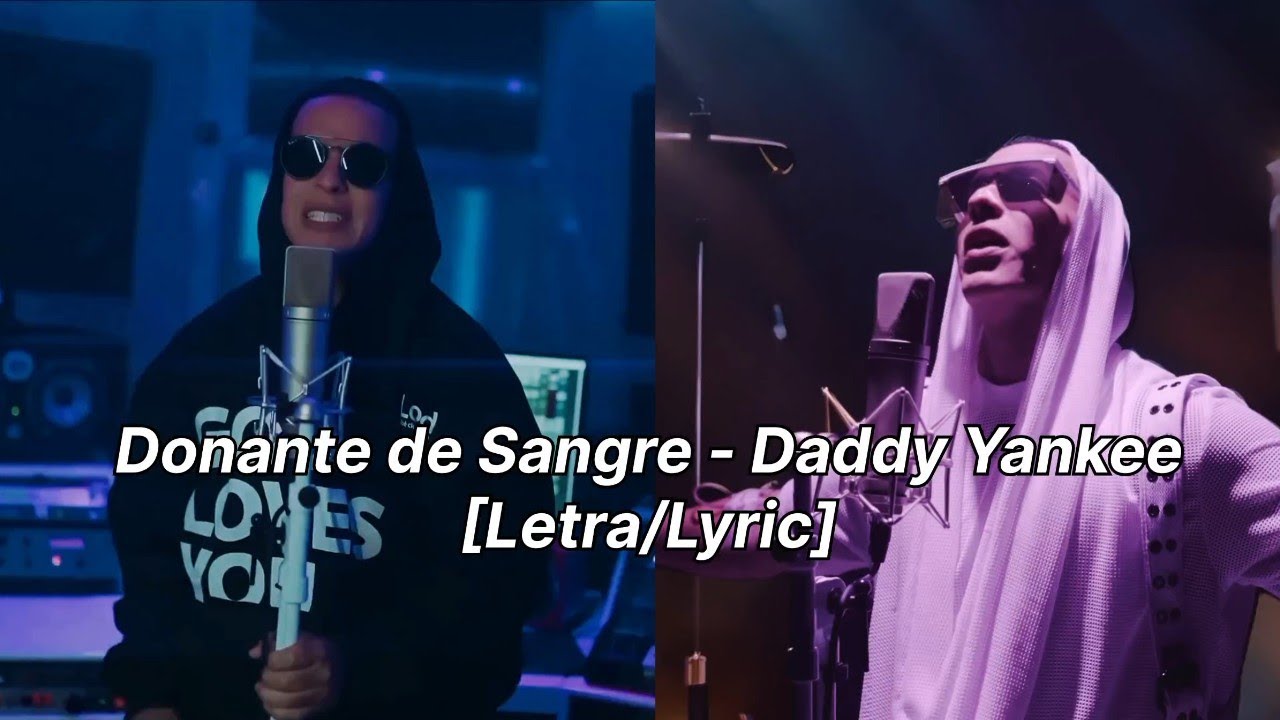 Donante de Sangre - Daddy Yankee (Letra) | DYLETRAS - YouTube