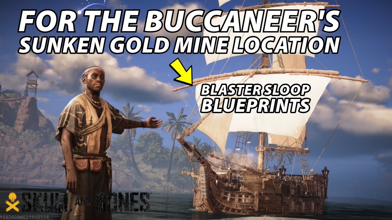 For the Buccaneer's ''Sunken Gold Mine Location'' Blaster Sloop ...