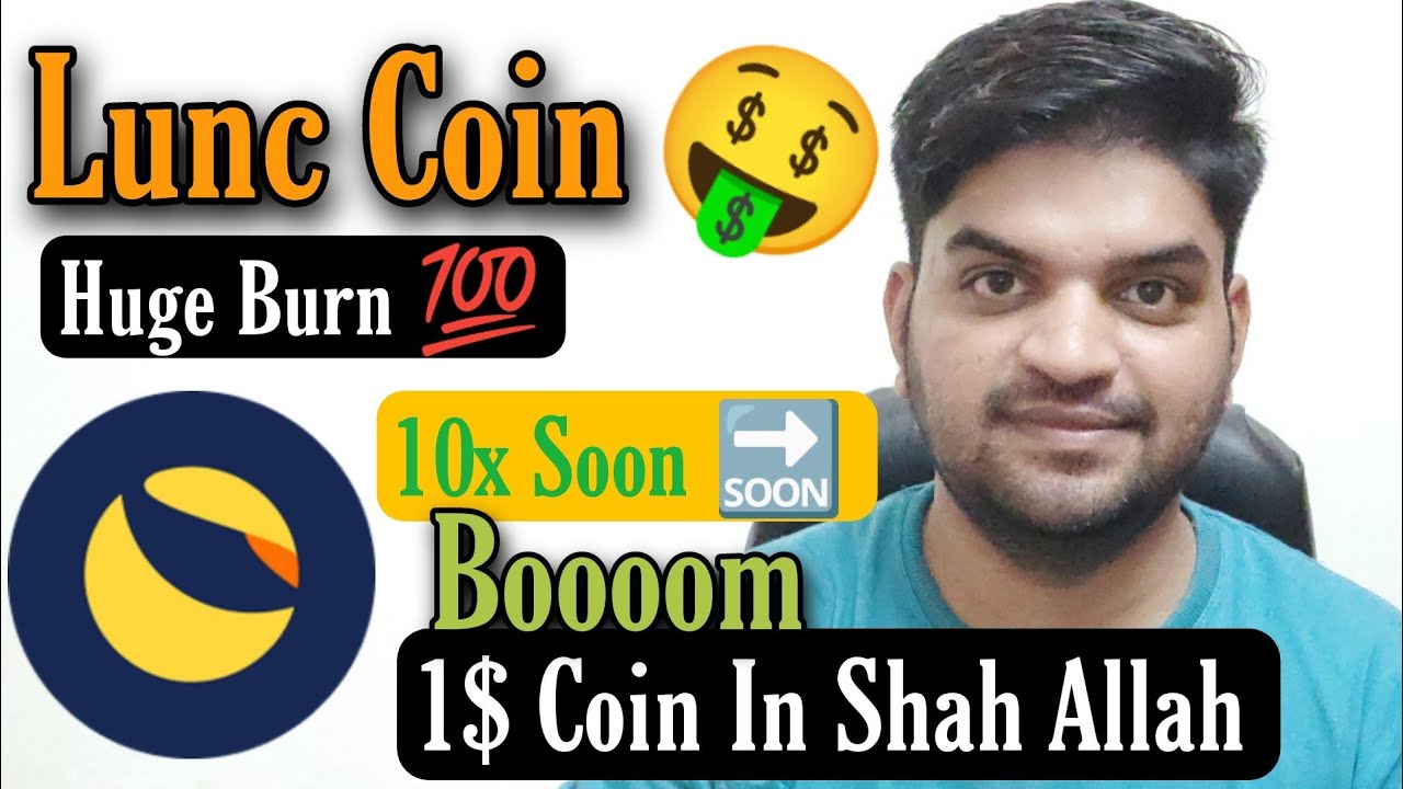 Lunc Coin Huge Burn ️‍🔥 | Lunc Coin 1$ Very Soon 🤑 | Lunc Coin News ...