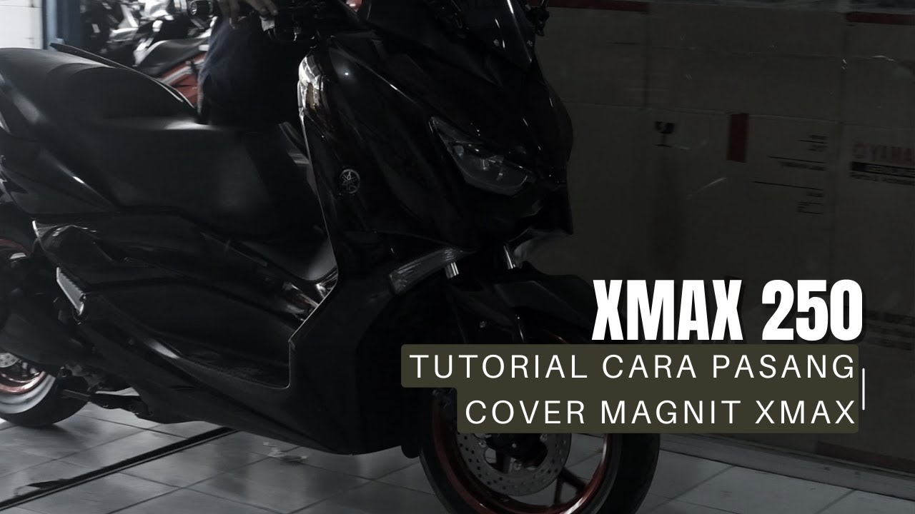 TUTORIAL PEMASANGAN COVER MAGNIT / BAK OLI XMAX 250 - YouTube