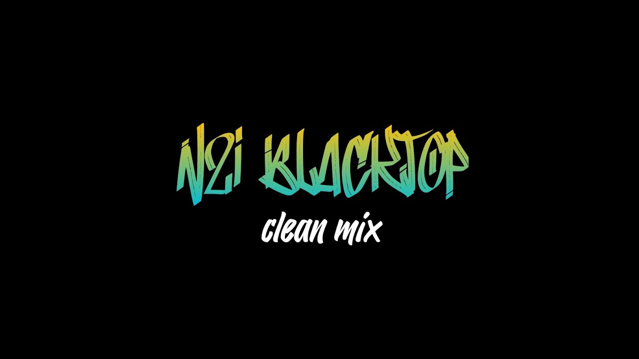 N2i BLACKTOP clean mix by 1Z3DiT.. - YouTube