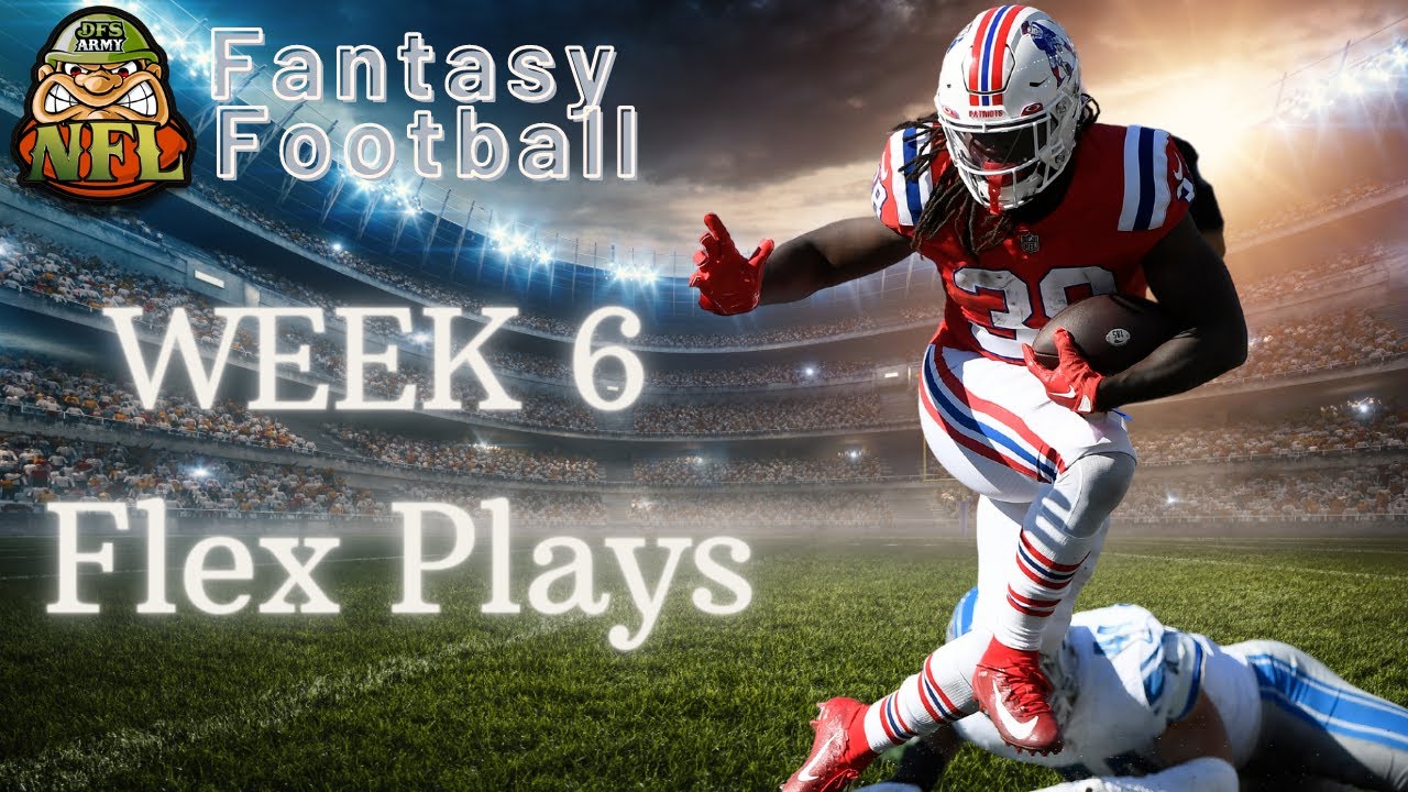NFL Fantasy Football Week 6 Flex Plays - YouTube