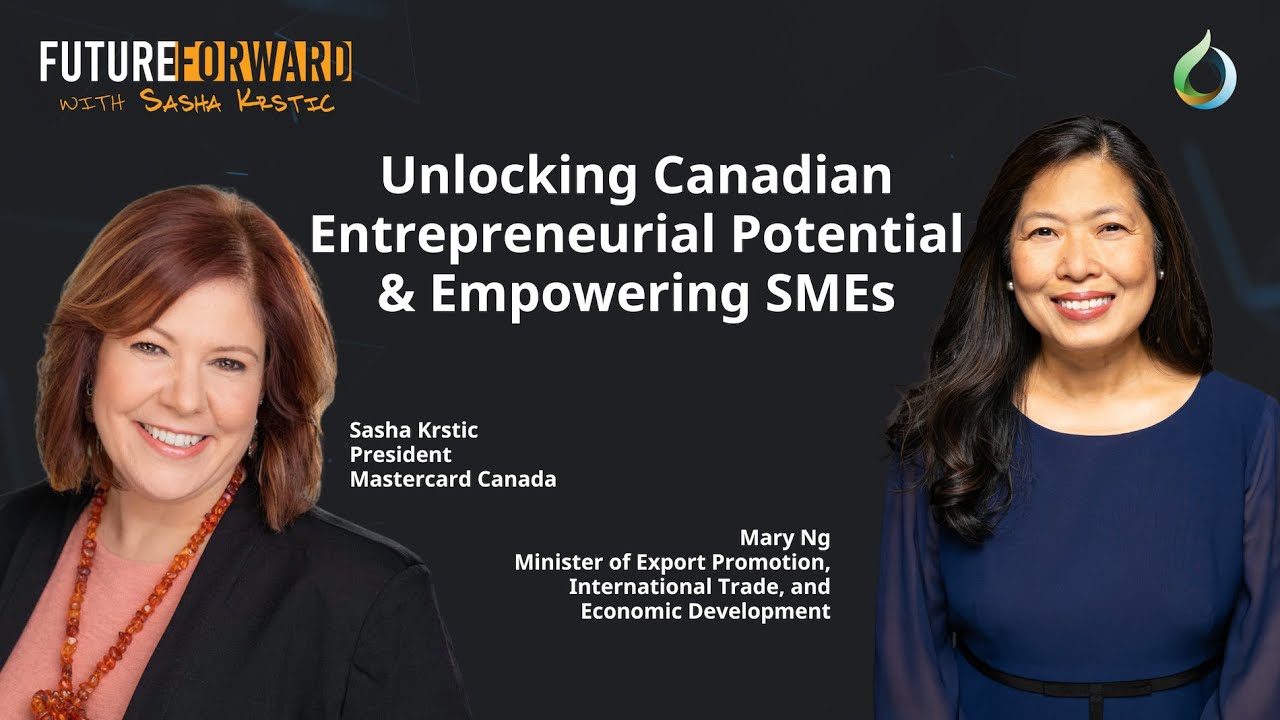 How to Uplift Canadian Businesses | Minister Mary Ng | Future Forward ...