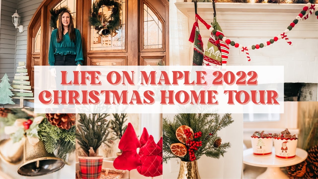 2022 Full Christmas Home Tour | Fun and Festive | Life on Maple - YouTube