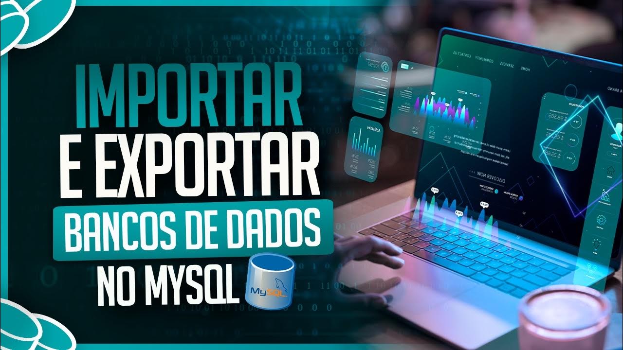 Como IMPORTAR e EXPORTAR Bancos de Dados no MySQL - YouTube