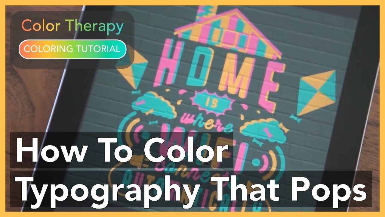 Coloring Tutorial: How to Color Typography That Pops with Color Therapy ...