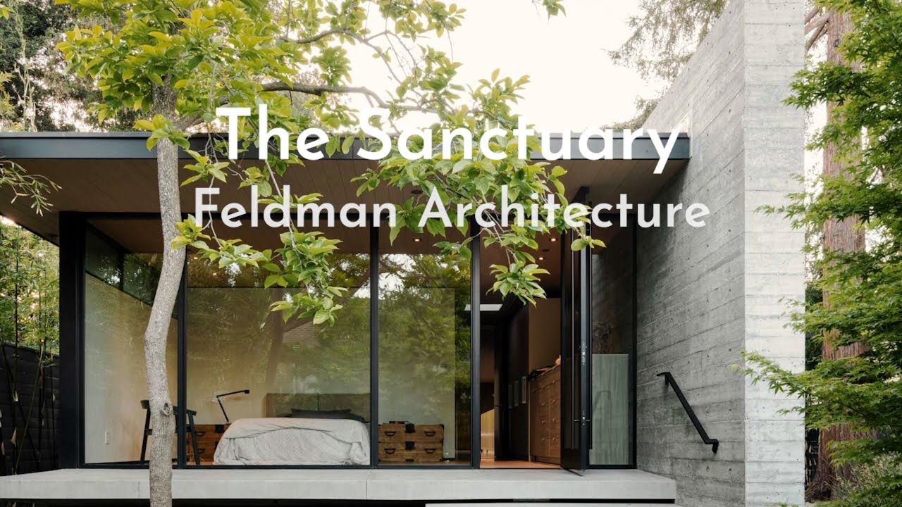 The Sanctuary House by Feldman Architecture in California - YouTube