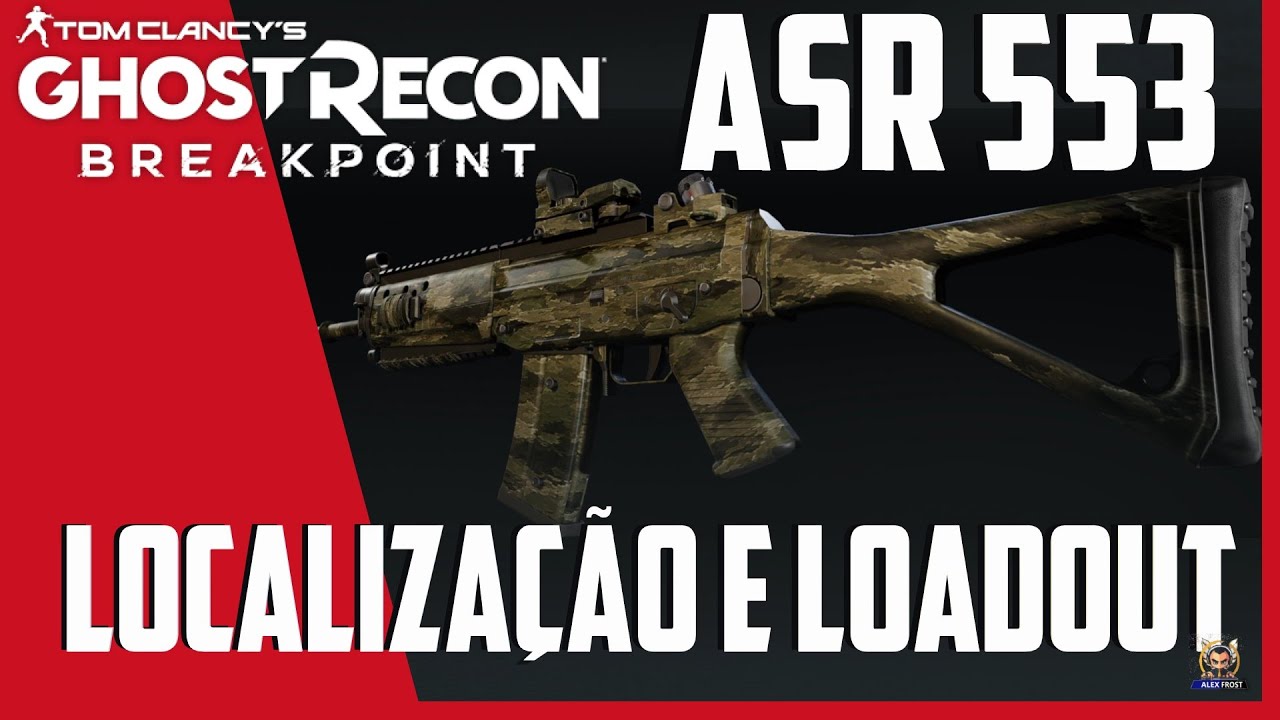 LOCALIZAÇÃO E LOADOUT DA ASR 553 - GHOST RECON BREAKPOINT - YouTube