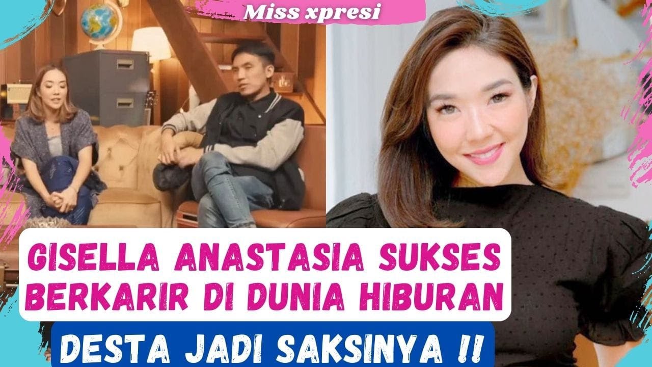 Kisah Inspiratif Gisella Anastasia yang Sukses, Desta Menjadi Saksinya ...