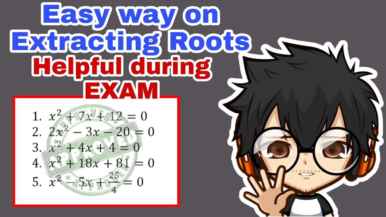 HOW TO EXTRACT THE SQUARE ROOTS OF A QUADRATIC EQUATION USING