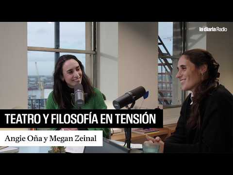 Angie Oña con Megan Zeinal: “Siento al teatro más vivo que la vida”