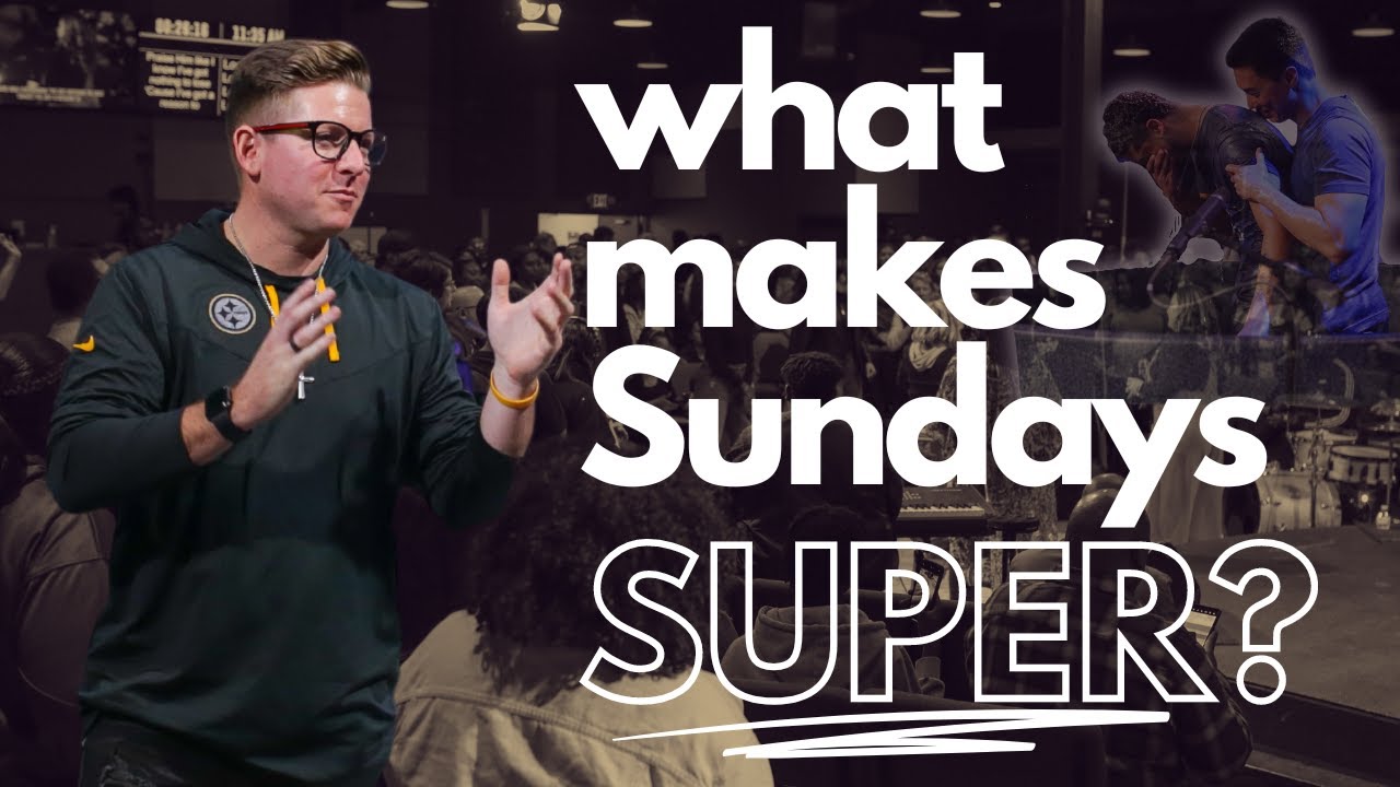 What Makes Sundays Super? | Adam Stewart | 11:30am - YouTube