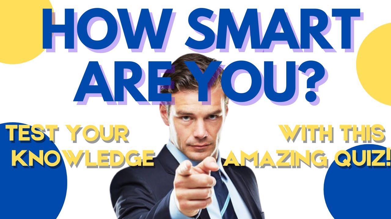 How Smart Are You? Take This 20-Question Quiz! - YouTube