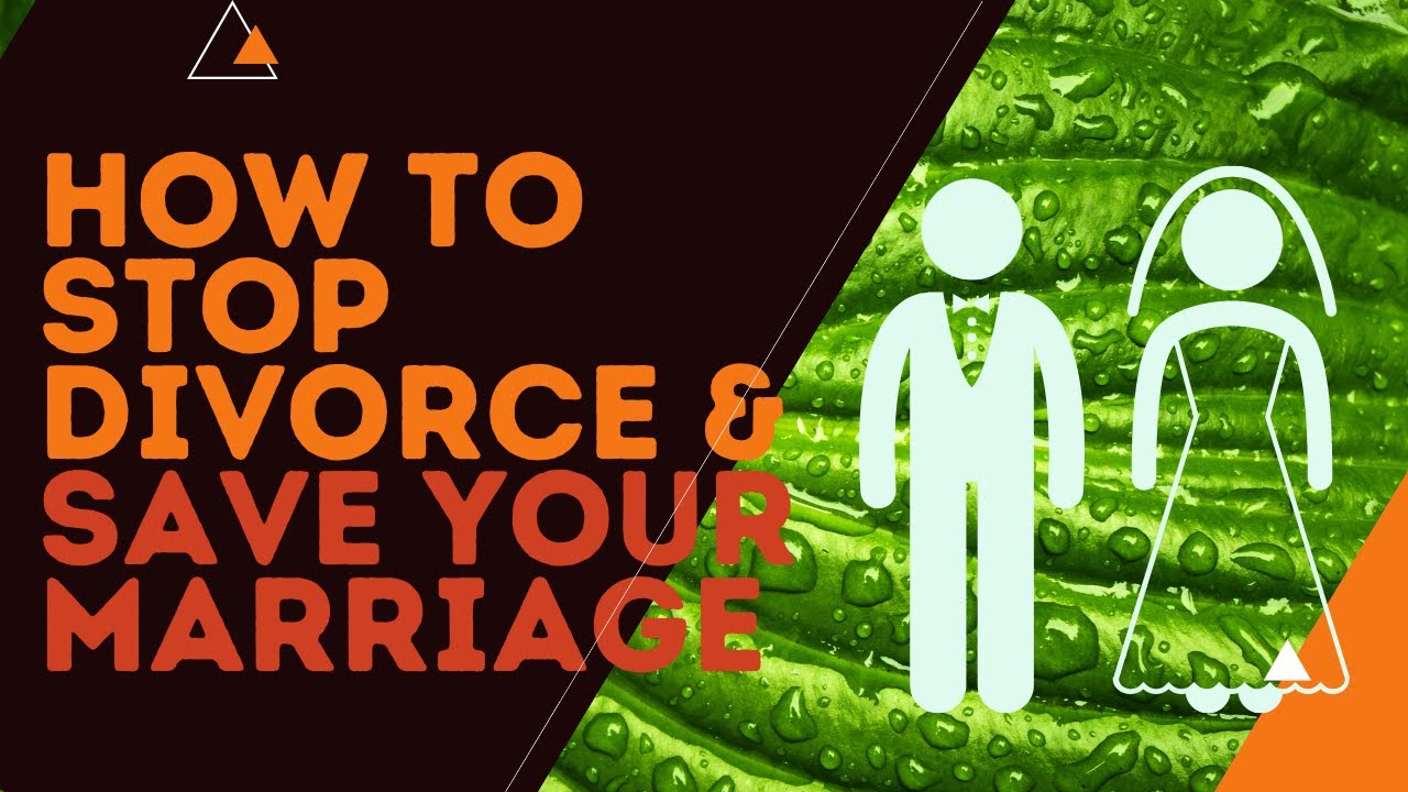 7 Simple Steps on How to Stop Divorce and Save Your Marriage - YouTube