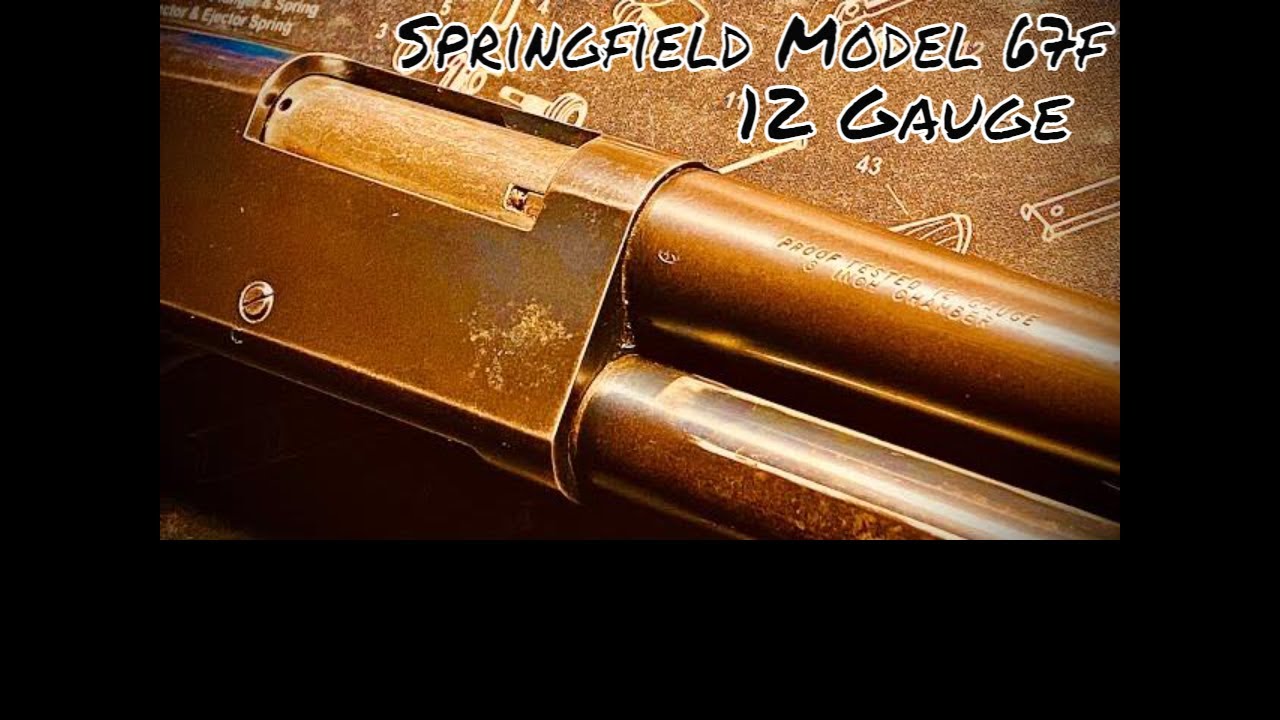 Springfield Model 67f - 12 Gauge - YouTube