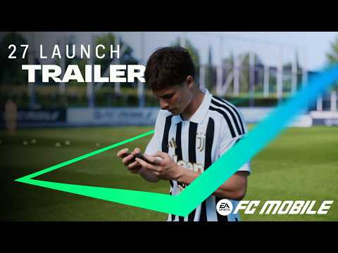 EA SPORTS FC™ MOBILE 27 | Launch Trailer