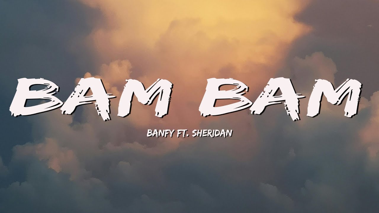 Banfy - Bam Bam (Testo/Lyrics) ft. Sheridan - YouTube