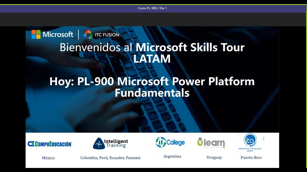 2023/10/11 Dia #01: Microsoft Skills Tour LATAM Tema: PL-900 Microsoft Power Platform ...