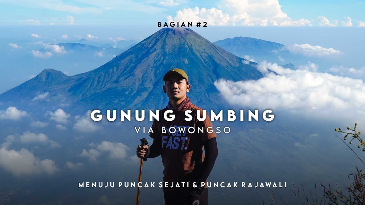 GUNUNG SUMBING via BOWONGSO - Trek Menuju Puncak Sejati & Puncak ...
