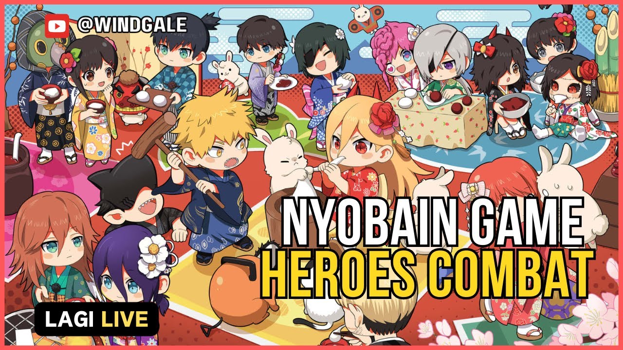 LIVE GABUT NYOBAIN GAME ANIME BARU - HEROES COMBAT - YouTube