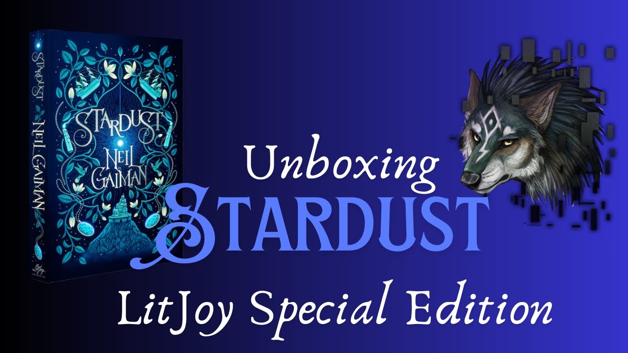 Unboxing the Stardust Illustrated Special Edition from LitJoy. - YouTube