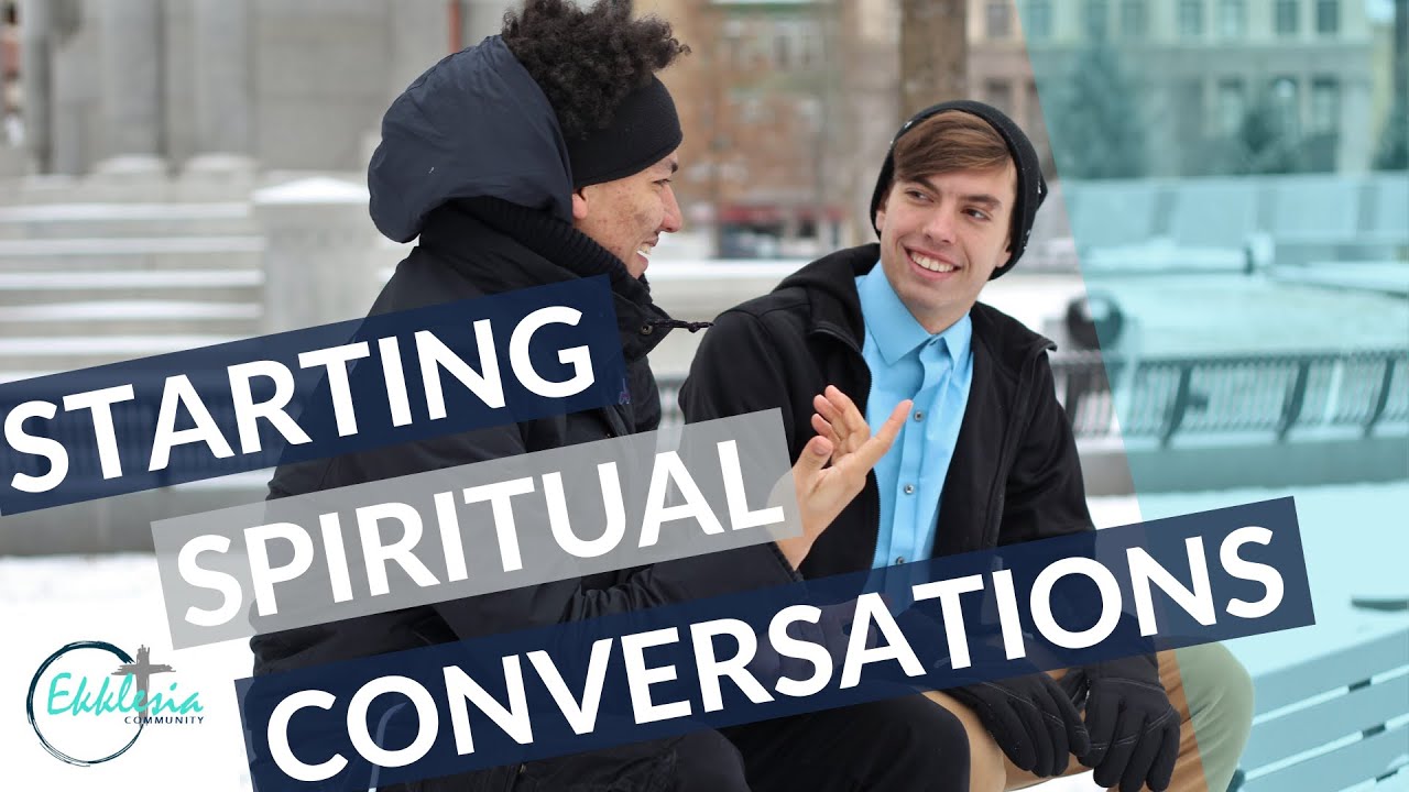 Sharing Your Faith | Session 2 | Starting Spiritual Conversations - YouTube