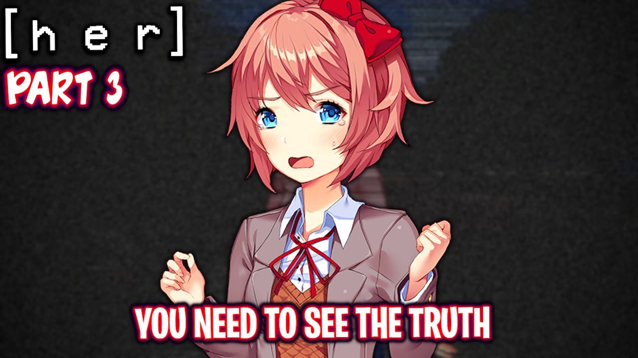 YOU NEED TO SEE THE TRUTH!!!!(Part 3)(DDLC [ h e r ] MOD)(Version 1.3 ...