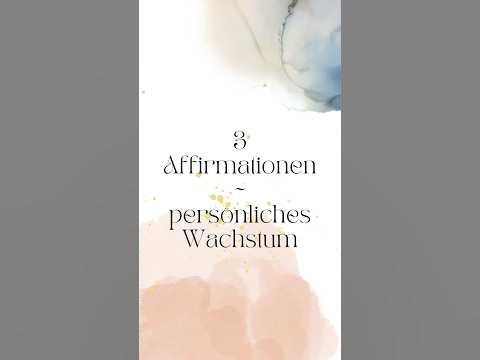 Empowerment durch Affirmationen: persönliches Wachstum in 3 Schritten - YouTube