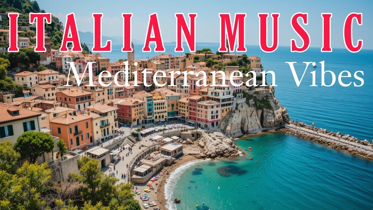 🎶 Italian Vibes & Mediterranean Music 🎶 3+ Hours Scenic Amalfi Coast ...