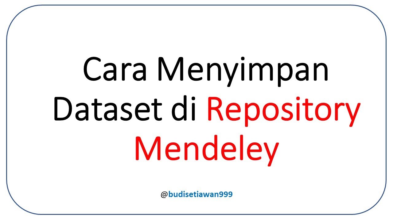 CARA SIMPAN FILE DATASET DI REPOSITORY MENDELEY - YouTube