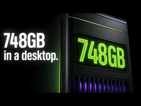 NVIDIA'S 748GB Ram Desktop Makes Local AI INSANELY Good