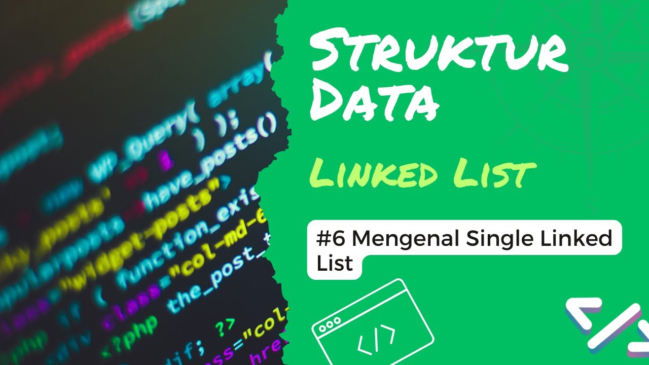 Mengenal Single Linked List | Struktur Data (Linked List) #6 - YouTube