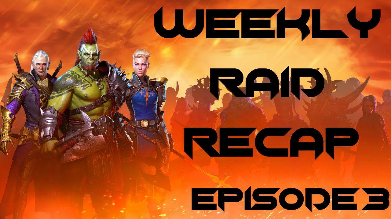 Weekly Raid Recap - Episode 3 - YouTube