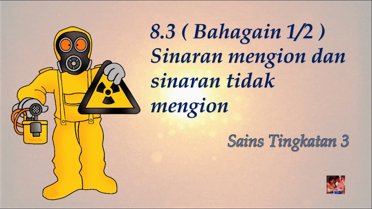 Sains Tingkatan 3 8 3 1 2 Sinaran Mengion YouTube sains-tingkatan-3-8-3-1-2-sinaran-mengion-youtube