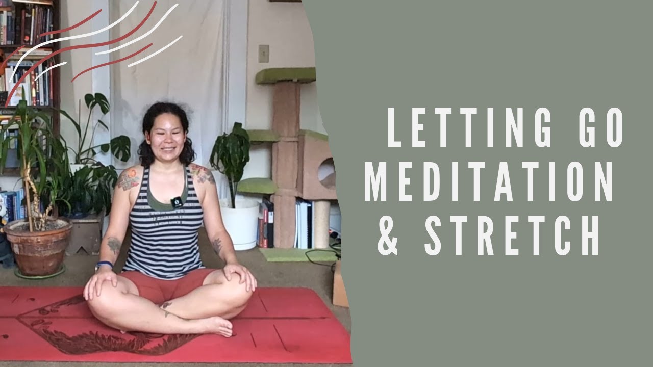 Letting go meditation and stretch - YouTube