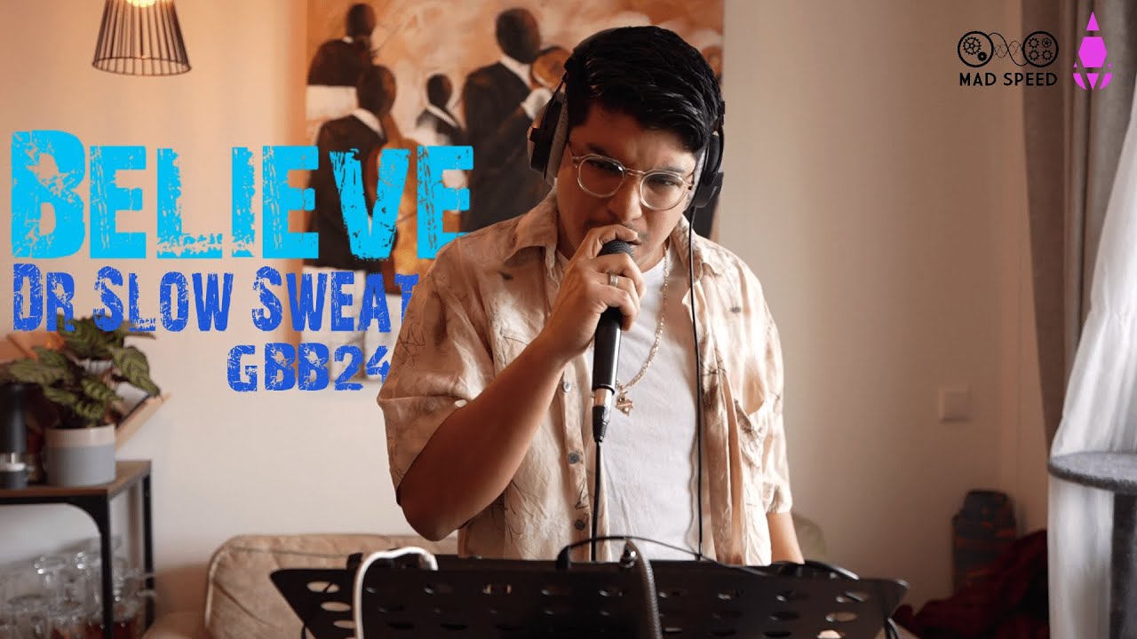 Dr. Slow Sweat - GBB24: World League Loopstation Wildcard | Believe ...
