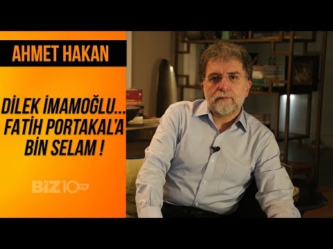 AHMET HAKAN YORUMLUYOR | DİLEK İMAMOĞLU VE CUMHURİYET KADINI... FATİH PORTAKAL'A BİN SELAM OLSUN!