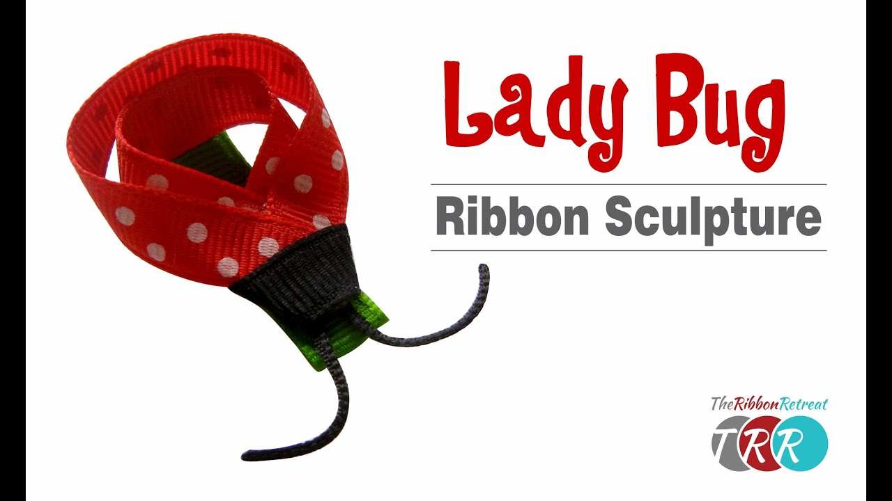 How to Make a Ladybug Ribbon Sculpture - TheRibbonRetreat.com - YouTube