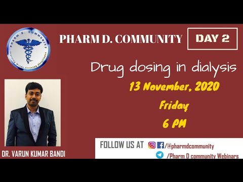 PHARM D COMMUNITY'S WEBINAR - DRUG DOSING IN DIALYSIS -- DR VARUN KUMAR ...