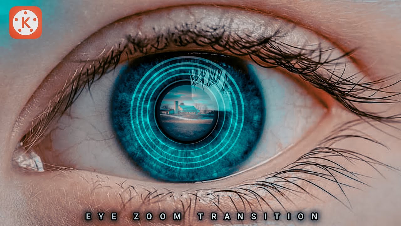 Eye Zoom Transition Effect in Kinemaster Cinematic Eye Cinematic Eye ...