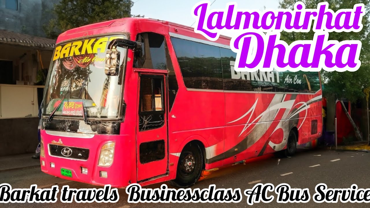 Barkat travels Business class AC bus journey.Lalmonirhat to Dhaka - YouTube