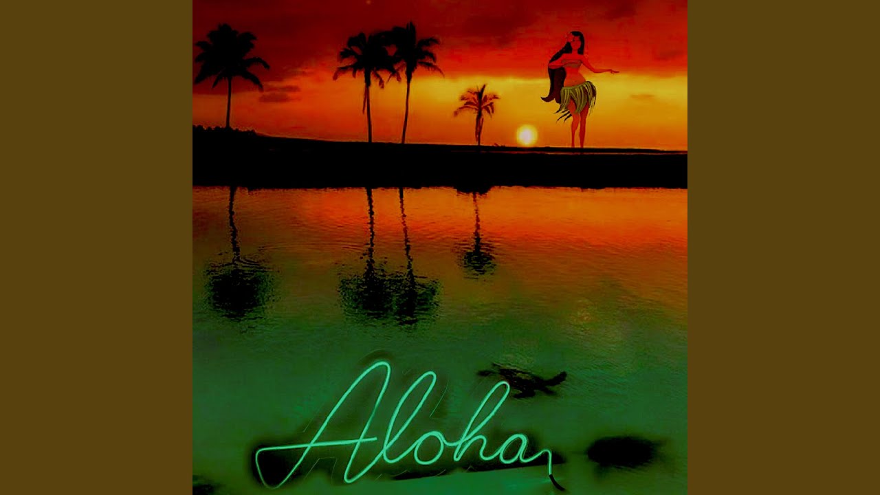 Aloha - YouTube
