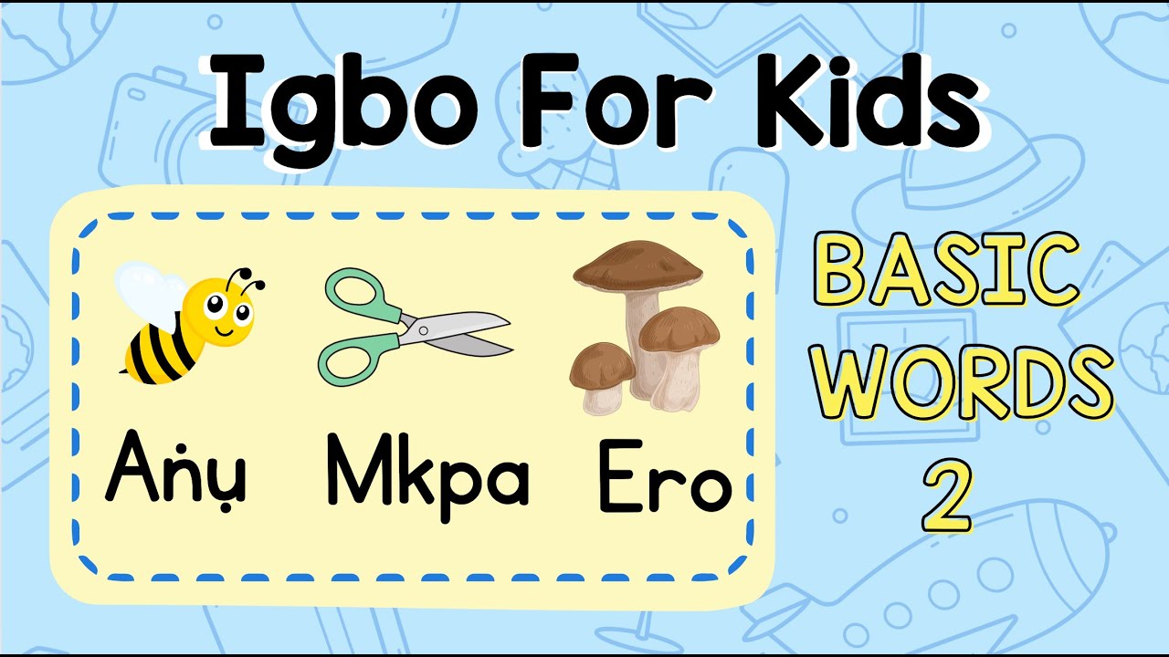 Basic Igbo Vocabulary for kids | Part 2 | For Preschool and Kinder ...