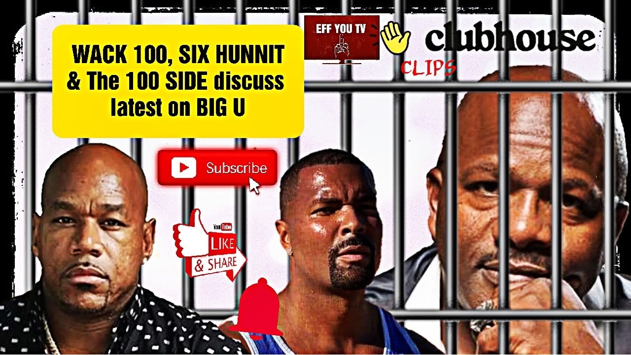 WACK 100, SIX HUNNIT & 💯side discuss latest on BIG U #Wack100 # ...