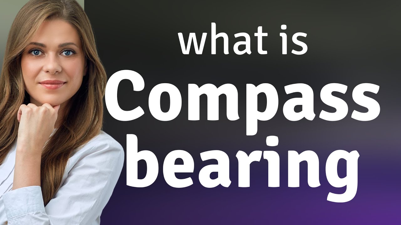 Understanding "Compass Bearing": A Guide for English Language Learners ...